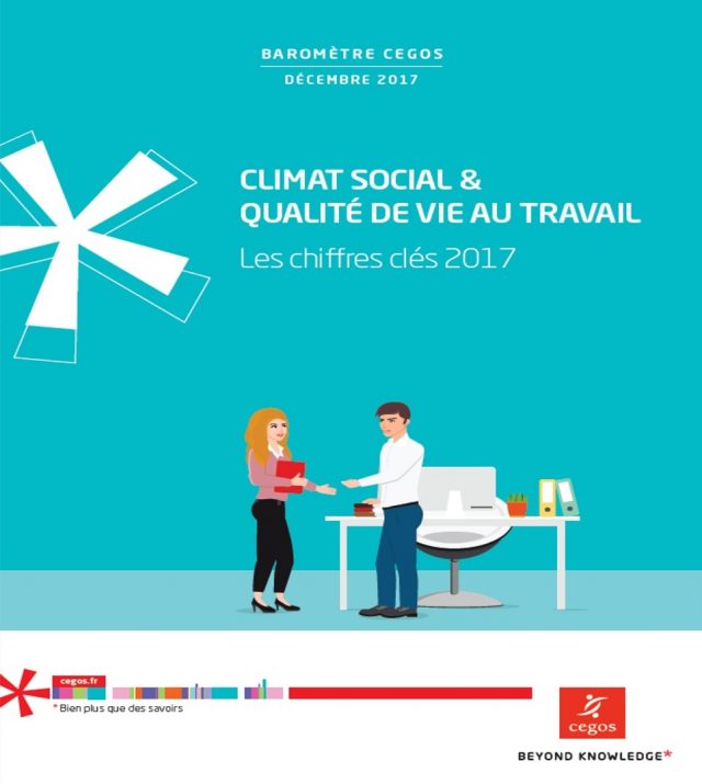 Climat social et Qualité de vie au travail – Baromètre Cegos 2017